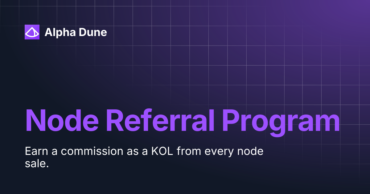 Node Referral Program | Alpha Dune