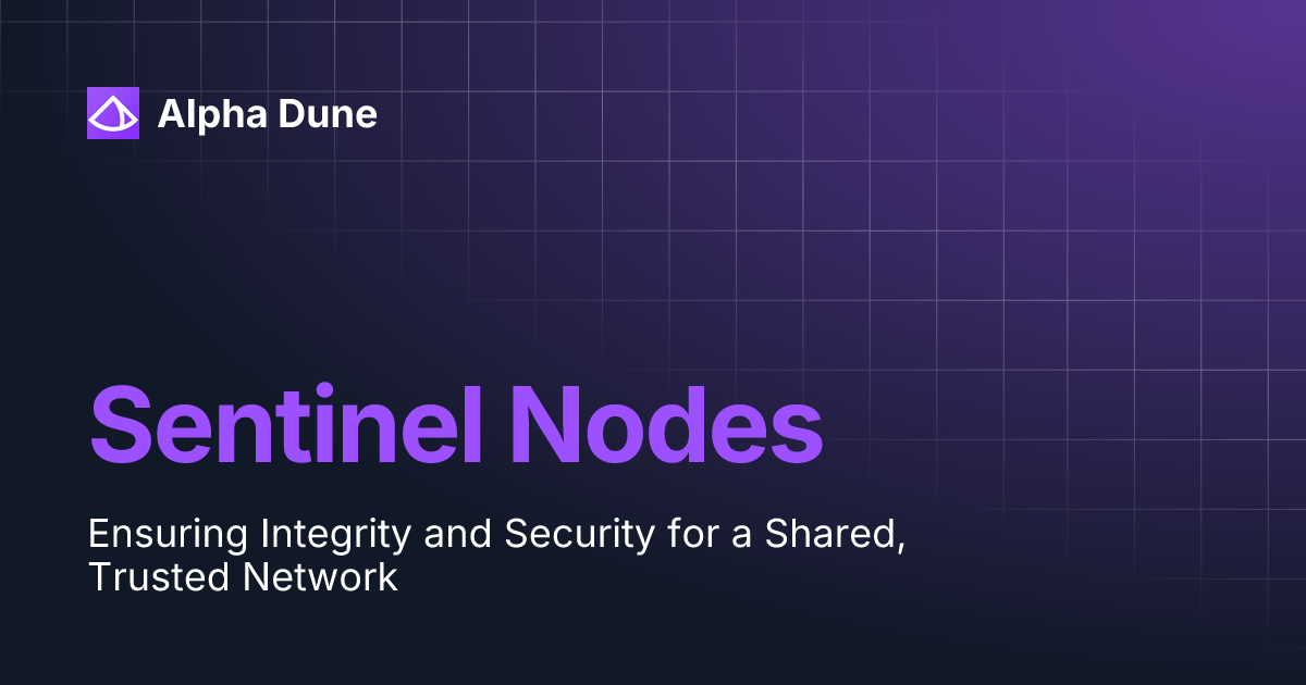 Sentinel Nodes | Alpha Dune
